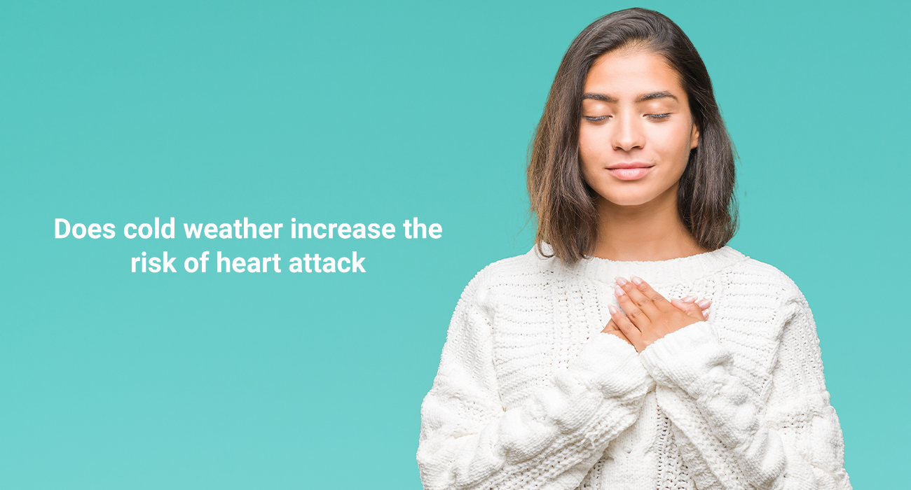 Does cold weather increase the risk of heart attack : Eternal Hospital