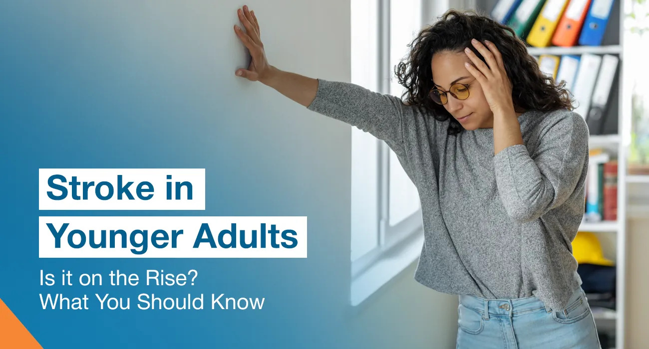 Stroke in Young Adults: Causes & Prevention Tips : Eternal Hospital
